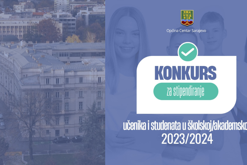 Objavljen konkurs za stipendiranje srednjoškolaca i studenata | Općina Centar Sarajevo